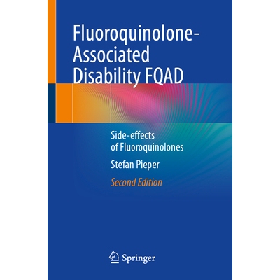 预订 Fluoroquinolone-Associated Disability FQAD Side-effects of Fluoroquinolones 氟喹诺酮类*相关残疾：氟喹诺酮类*的不良