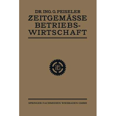 预订 Zeitgemässe Betriebswirtschaft: I. Teil: Grundlagen: 9783663151760