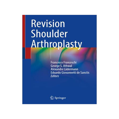 [预订]Revision Shoulder Arthroplasty 9783031459436