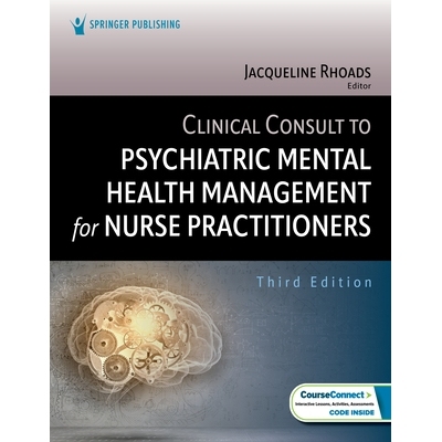 预订 Clinical Consult to Psychiatric Mental Health Management for Nurse Practitioners, Third Edition: 9780826191281