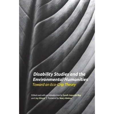 预订 Disability Studies and the Environmental Humanities: Toward an Eco-Crip Theory 残疾研究与环境人文：走向生态压缩理论