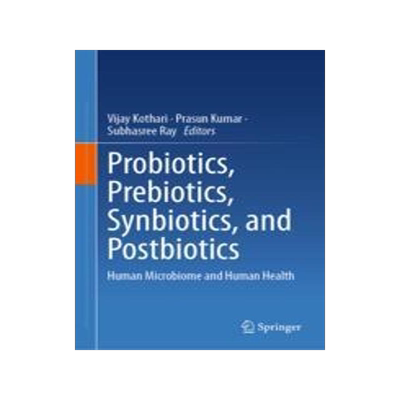 [预订]Probiotics, Prebiotics, Synbiotics, and Postbiotics: Human Microbiome and Human Health 9789819914623