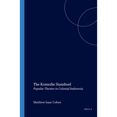 预订 The Komedie Stamboel: Popular Theater in Colonial Indonesia Komedie Stamboel：印度尼西亚殖民时期的流行剧院: 9789067