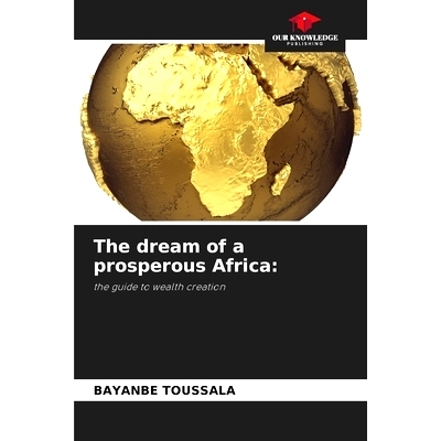 预订 The dream of a prosperous Africa: 9786207706747