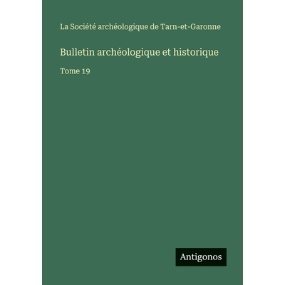预订 Bulletin archéologique et historique: Tome 19: 9783563770214