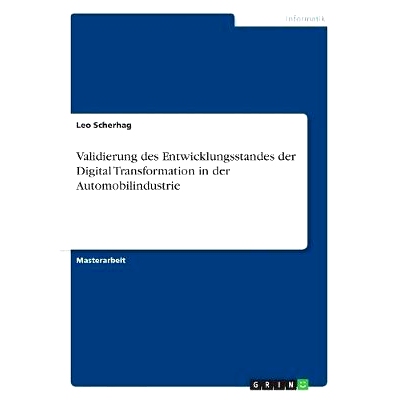 预订 Validierung des Entwicklungsstandes der Digital Transformation in der Automobilindustrie: 9783668692114