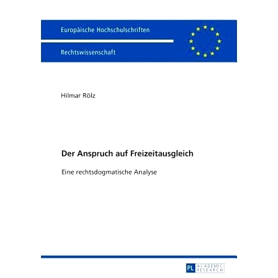 预订 Der Anspruch auf Freizeitausgleich: Eine rechtsdogmatische Analyse 有时间休息: 9783631724804