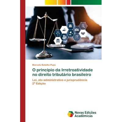 预订 O princípio da Irretroatividade no direito tributário brasileiro: 9786208891442