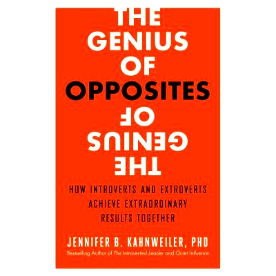 预订 The Genius of Opposites: How Introverts and Extroverts Achieve Extraordinary Results Together 对立的天才：内向与外