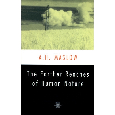 人性的更远范围 The Farther Reaches of Human Nature 亚伯拉罕·马斯洛 Abraham Maslow 心理学 人本主义 自我实现 经典著作 英
