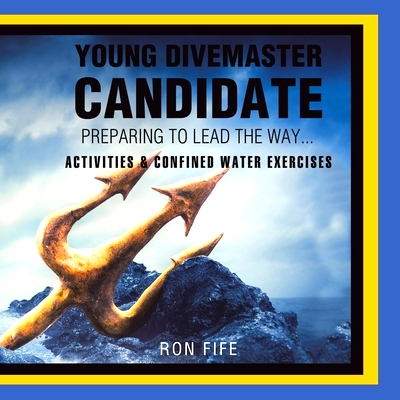 预订 Young Divemaster Candidate: Preparing to lead the way...: 9798823016117