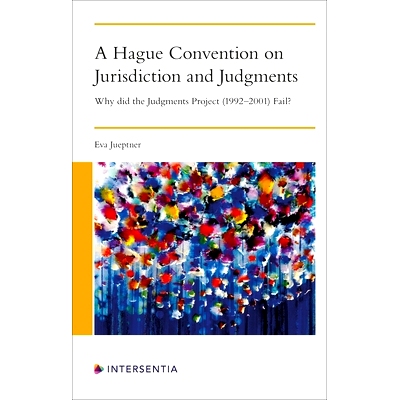 预订 A Hague Convention on Jurisdiction and Judgments: Why Did the Judgments Project (1992-2001) Fail?: 9781839704321