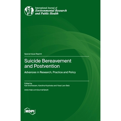 预订 Suicide Bereavement and Postvention: Advances in Research, Practice and Policy: 9783036580180