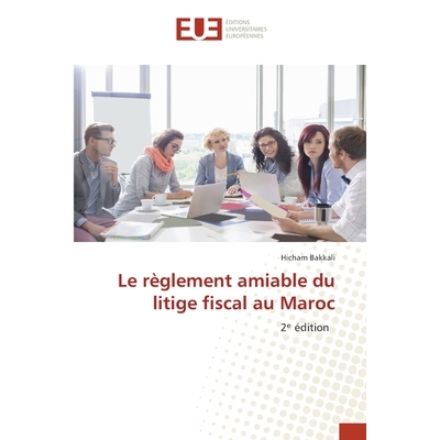 预订 Le règlement amiable du litige fiscal au Maroc: 9786208980146