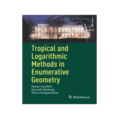 [预订]Tropical and Logarithmic Methods in Enumerative Geometry 9783031394003