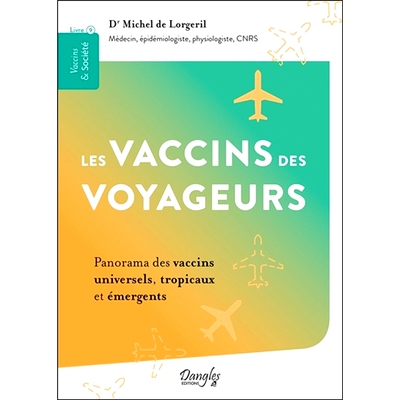 预订 Les vaccins des voyageurs : panorama des vaccins universels, tropicaux et émergents 旅行者疫苗：通用、热带和新兴疫