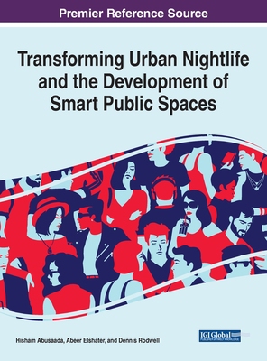 【预订】Transforming Urban Nightlife and the Development of Smart Public Spaces