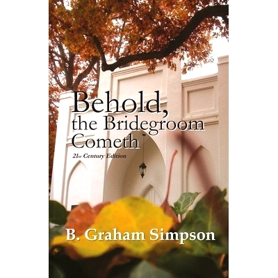 预订 Behold, the Bridegroom Cometh: 21st Century Edition: 9780966851724