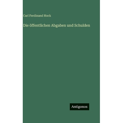 预订 Die öffentlichen Abgaben und Schulden: 9783386186315