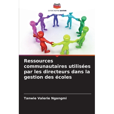 预订 Ressources communautaires utilisées par les directeurs dans la gestion des écoles: 9786200685278