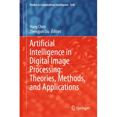 预订 Artificial Intelligence in Digital Image Processing Theories, Methods, and Applications 数字图像处理人工智能：理论