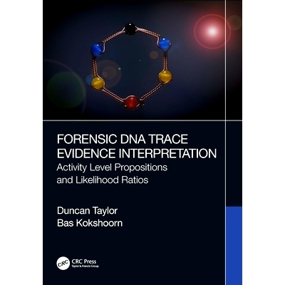 预订 Forensic DNA Trace Evidence Interpretation: Activity Level Propositions and Likelihood Ratios 法医 DNA 痕迹证据解释