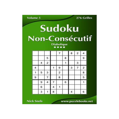 [预订]Sudoku Non-Consecutif - Diabolique - Volume 5 - 276 Grilles 9781512039375