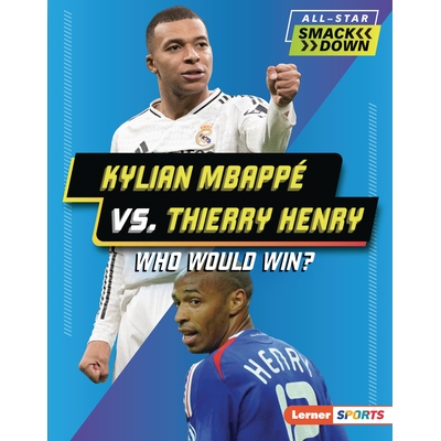 预订 Kylian Mbappé vs. Thierry Henry: Who Would Win? 9798765689479