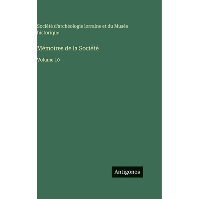 预订 Mémoires de la Société: Volume 10: 9783386618533