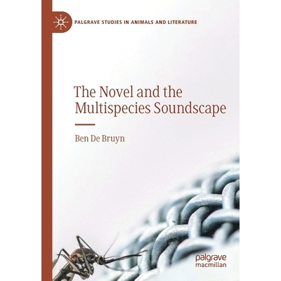 预订 The Novel and the Multispecies Soundscape 小说与多物种音景: 9783030301248