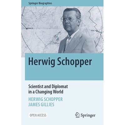 预订 Herwig Schopper Scientist and Diplomat in a Changing World 赫维希·朔佩尔：变化世界的科学家与外交官（平装） 9783031