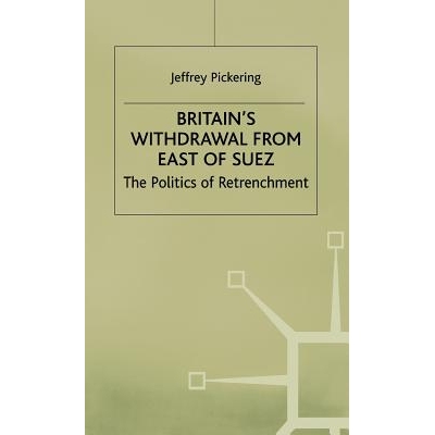 预订 Britain’s Withdrawal From East of Suez: 9780333695265