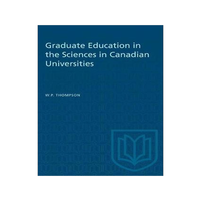 [预订]Graduate Education in the Sciences in Canadian Universities 9781487573508