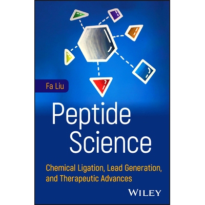 预订 Peptide Science: Chemical Ligation, Lead Generation, and Therapeutic Advances 肽科学：化学连接、先导化合物开发和治