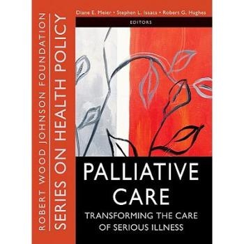 预订 Palliative Care: Transforming The Care Of Serious Illness 姑息疗法：严重疾病的护理转化: 9780470527177