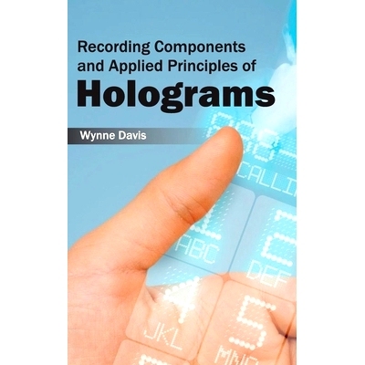 预订 Recording Components and Applied Principles of Holograms 全息图的记录成分和应用原理: 9781632383983