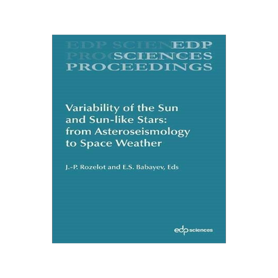 [预订]Variability of the Sun and Sun-like Stars: from Asteroseismology to Space Weather 9782759821952