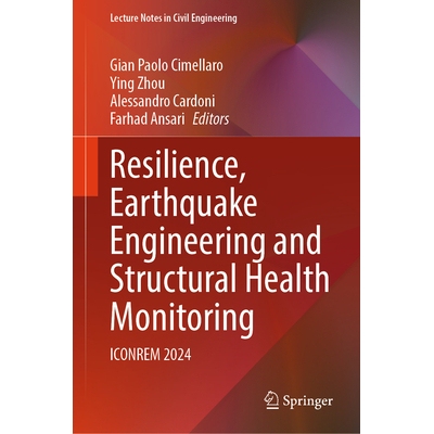 预订 Resilience, Earthquake Engineering and Structural Health Monitoring ICONREM 2024 第3届韧性、地震工程与结构健康监测