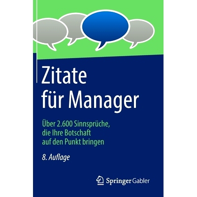预订 Zitate für Manager: Über 2.600 Sinnsprüche, die Ihre Botschaft auf den Punkt bringen: 9783658385651