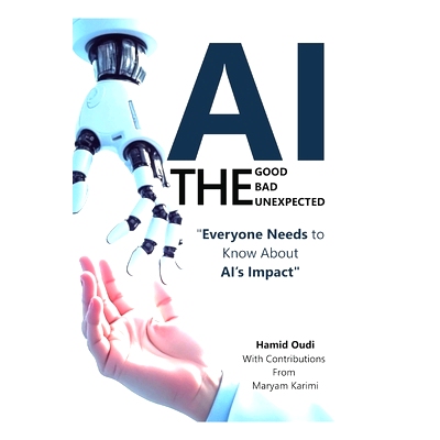 预订 AI - The Good, The Bad, and The Unexpected: What Everyone Needs to Know About AI’s Impact on Life, Work, and Socie