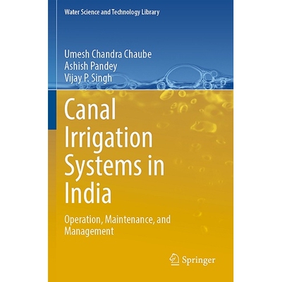 预订 Canal Irrigation Systems in India Operation, Maintenance, and Management 印度运河灌溉系统：*作、维护与管理 97830314