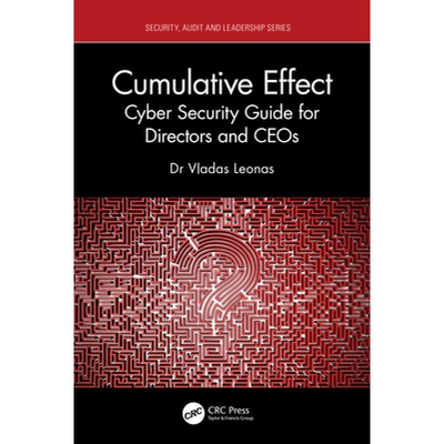 预订 Cumulative Effect Cyber Security Guide for Directors and CEOs 累积效应：董事与*执行官网络安全指南 9781041220732