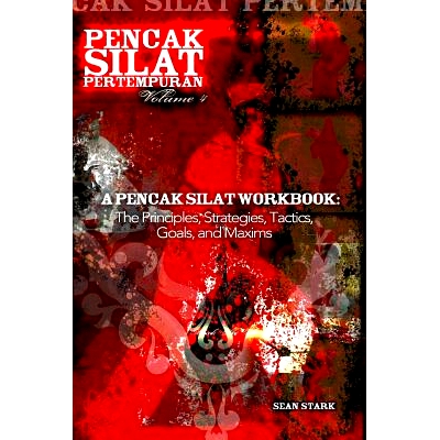 预订 A Pencak Silat Workbook: The Principles, Strategies, Tactics, Goals, and Maxims: 9781986950138