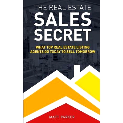 预订 The Real Estate Sales Secret: What Top Real Estate Listing Agents Do Today To Sell Tomorrow (Black & White Version)