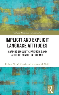 【预订】Implicit and Explicit Language Attitudes 9780367703530