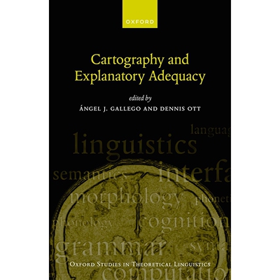 Cartography and Explanatory Adequacy 制图和解释充分性 9780198867937