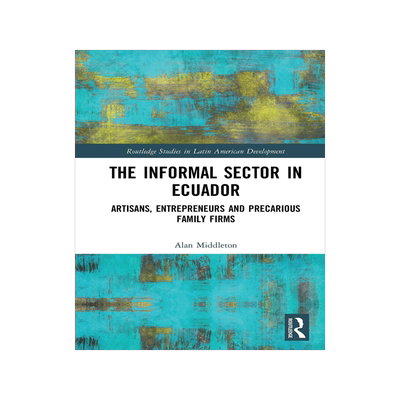 [预订]The Informal Sector in Ecuador 9781032570723