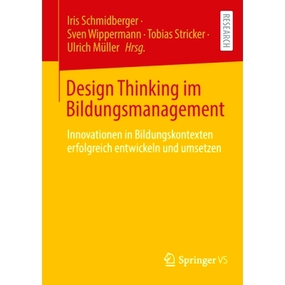预订 Design Thinking im Bildungsmanagement: Innovationen in Bildungskontexten erfolgreich entwickeln und umsetzen: 97836