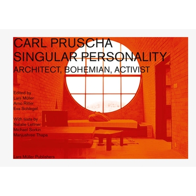 预订 Carl Pruscha: Singular Personality: Architect, Bohemian, Activist 卡尔·普鲁沙: 9783037785904