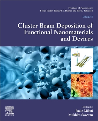 【预订】Cluster Beam Deposition of Functional Nanomaterials and Devices
